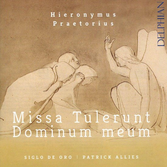 Hieronymus Praetorius: Missa Tulerunt Dominum meum, Patrick Allies ...