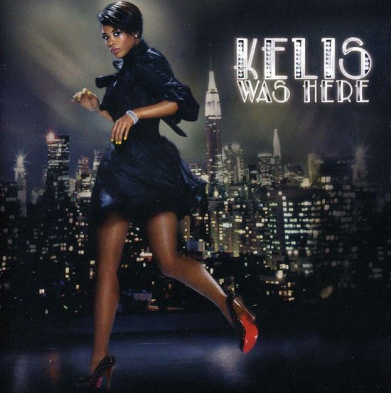 Kelis Was Here, Kelis | CD (album) | Muziek | bol.com