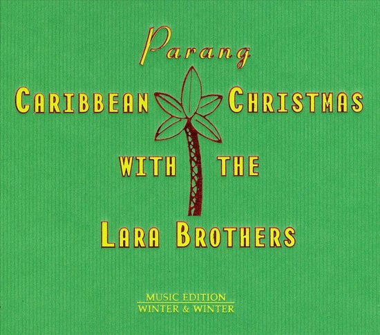 Parang: Caribbean Christmas With The Lara Brothers, Lara Brothers ...