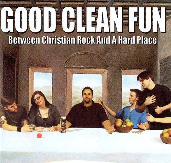 Good Clean Fun - Between Christian Rock And A Hard (CD), Good Clean Fun ...