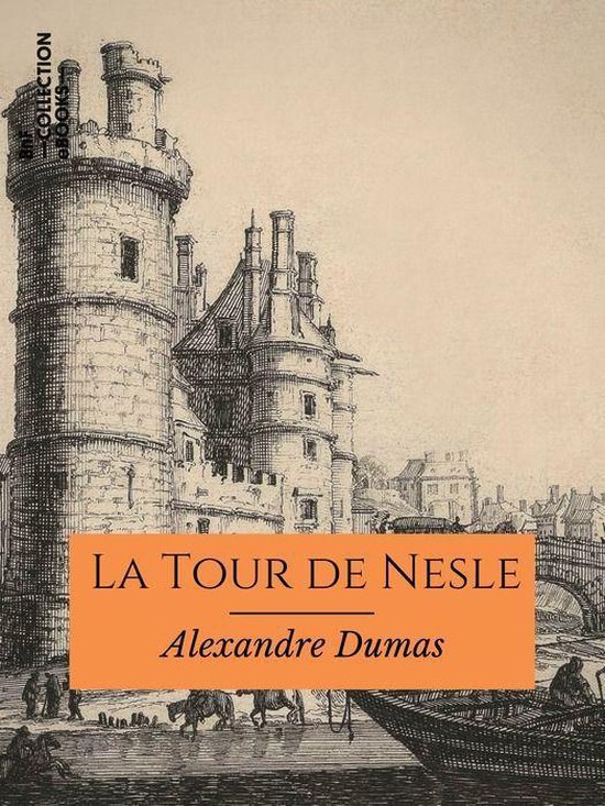 Classiques - La Tour de Nesle (ebook), Alexandre Dumas | 9782346142033 | Boeken | bol
