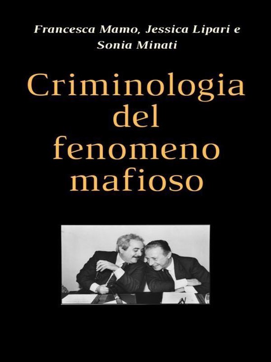 Criminologia del fenomeno mafioso (ebook), Francesca Mamo ...