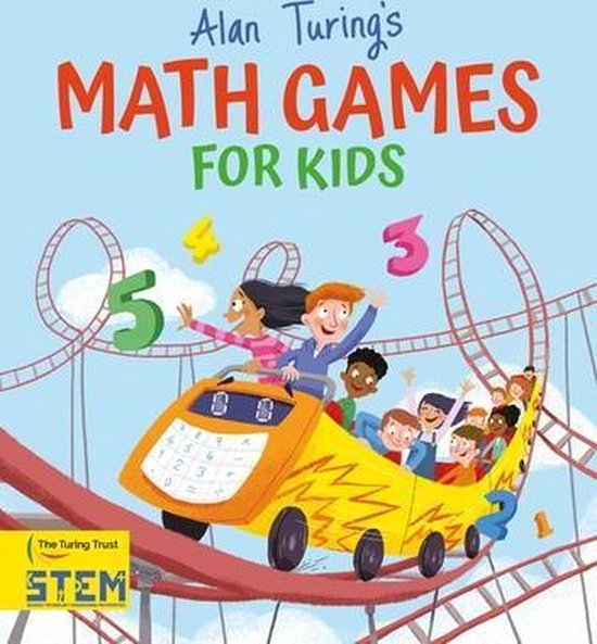 Alan Turing Puzzles It Out- Alan Turing's Math Games for Kids, William ...
