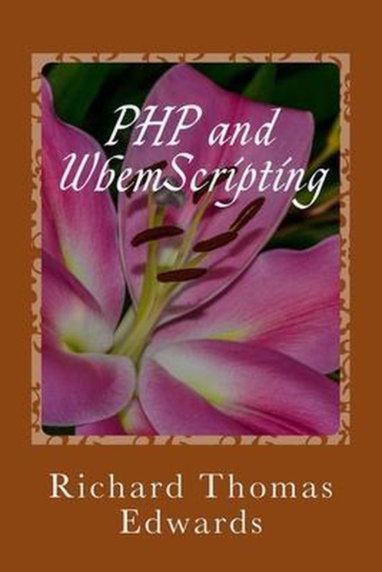 PHP and WbemScripting | 9781722816964 | Richard Thomas Edwards | Boeken ...