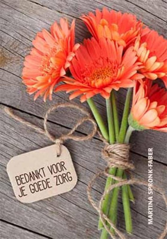 Bedankt voor je goede zorgen - Bemoedigend cadeau voor mantelzorgers | bol