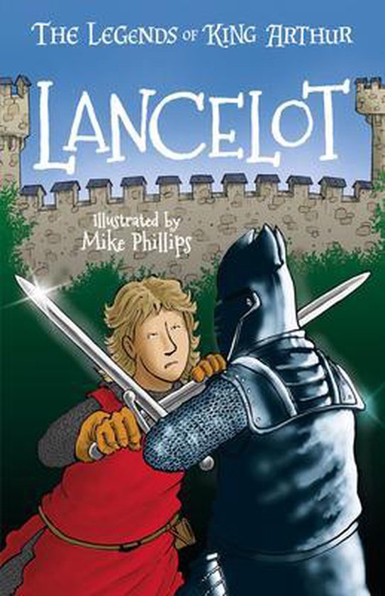 Legends of King Arthur:-The Legends of King Arthur: Lancelot ...