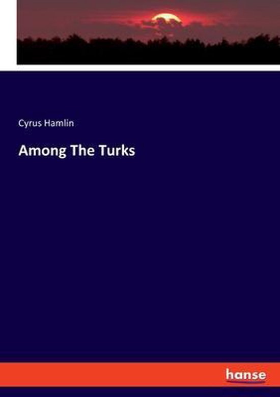 Among The Turks | 9783348012850 | Cyrus Hamlin | Boeken | bol