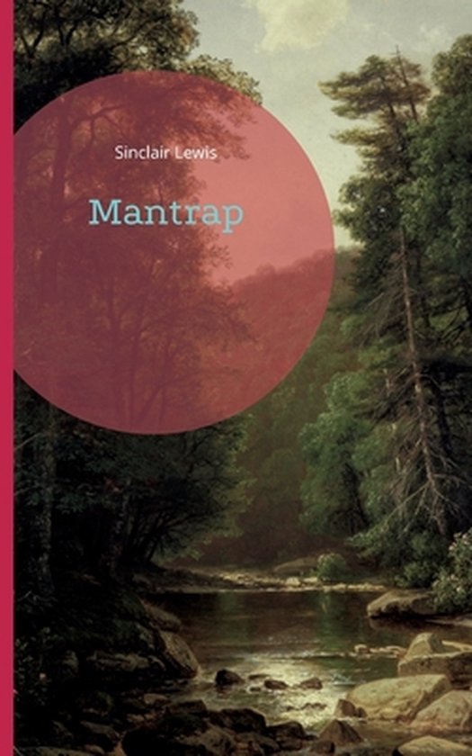 Mantrap, Sinclair Lewis | 9783755758143 | Boeken | bol
