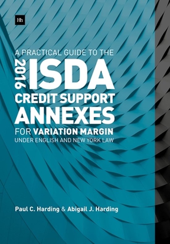 A Practical Guide To The 2016 Isda Credit Support Annexes For Variation Margin Under Bol 