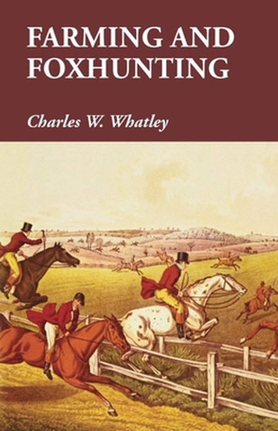 Farming and Foxhunting, Charles W Whatley | 9781473327177 | Boeken | bol