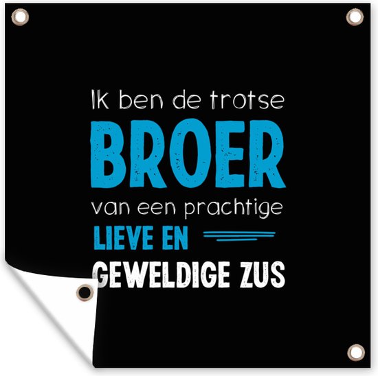 Tuinposters Ik ben de trotse broer - Broer - Zus - Quotes - Spreuken ...