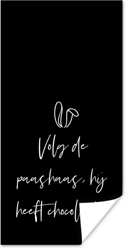 Poster Quotes - Spreuken - Pasen - Volg de paashaas, hij heeft ...