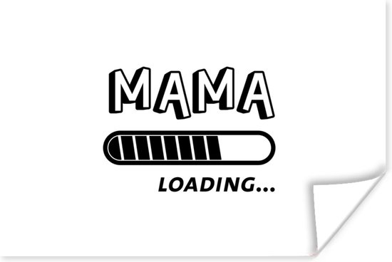 Poster Mama loading... - Quotes - Spreuken - Mama - zwangerschap ...