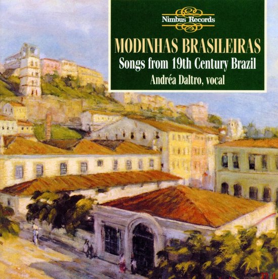 Andréa Daltro - Modinhas Brasileiras, Songs From 19th Century Brazil ...