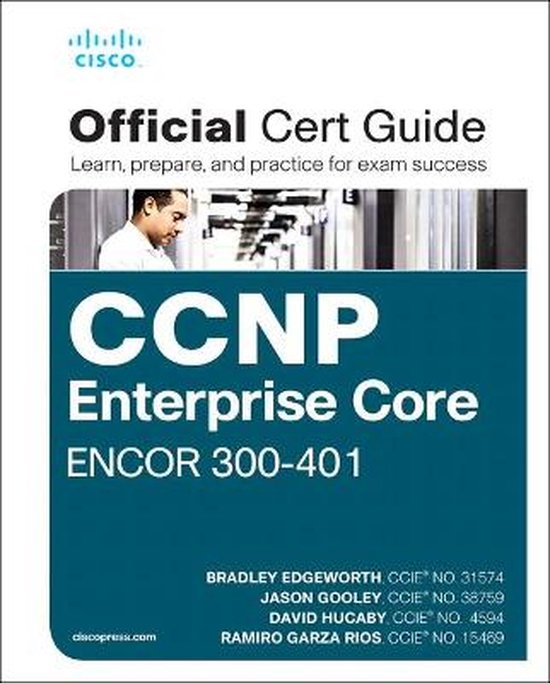 CCNP and CCIE Enterprise Core ENCOR 350-401 Official Cert Guide | 9781587145230 |... | bol