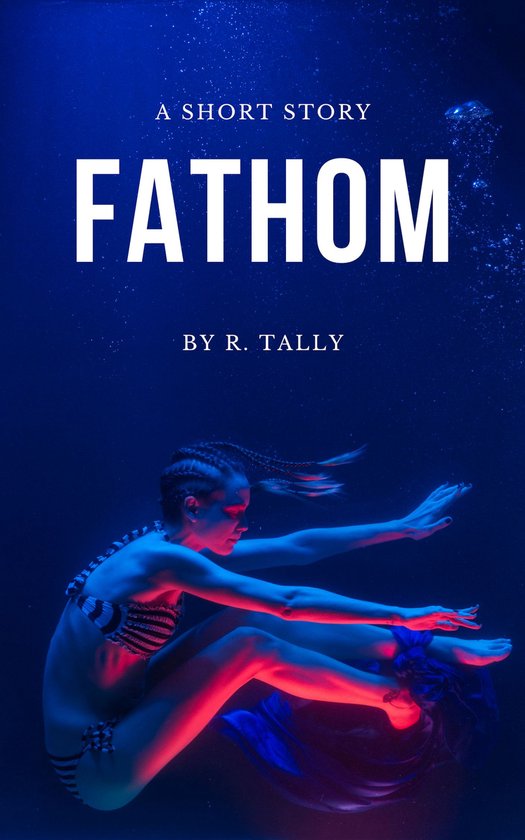 Fathom (ebook), R. Tally | 9781999062200 | Boeken | bol