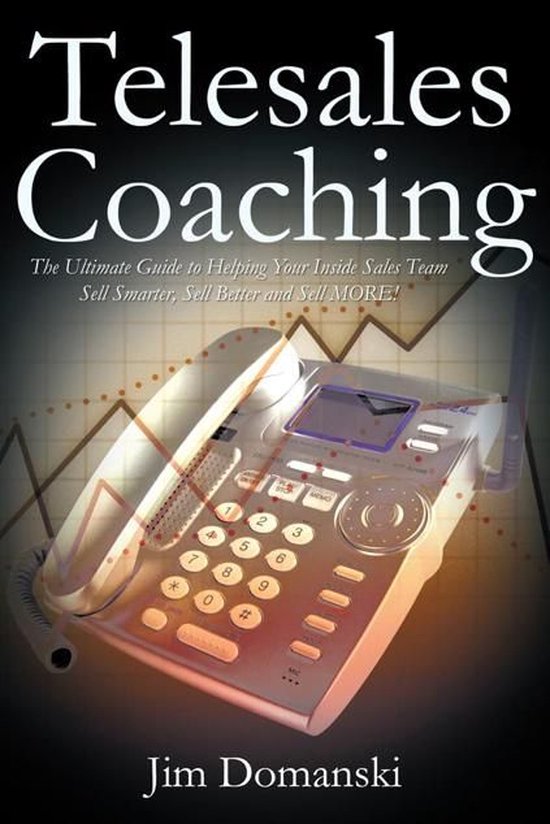 Telesales Coaching (ebook), Jim Domanski | 9781466951785 | Boeken | bol.com