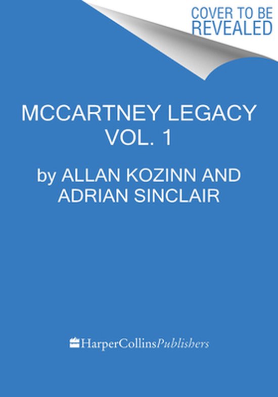 The McCartney Legacy: Volume 1, Kozinn, Allan | 9780063000704 | Boeken ...