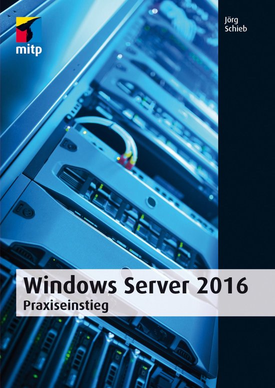 mitp Professional - Windows Server 2016 (ebook), Jörg Schieb | 9783958454798 | Boeken | bol