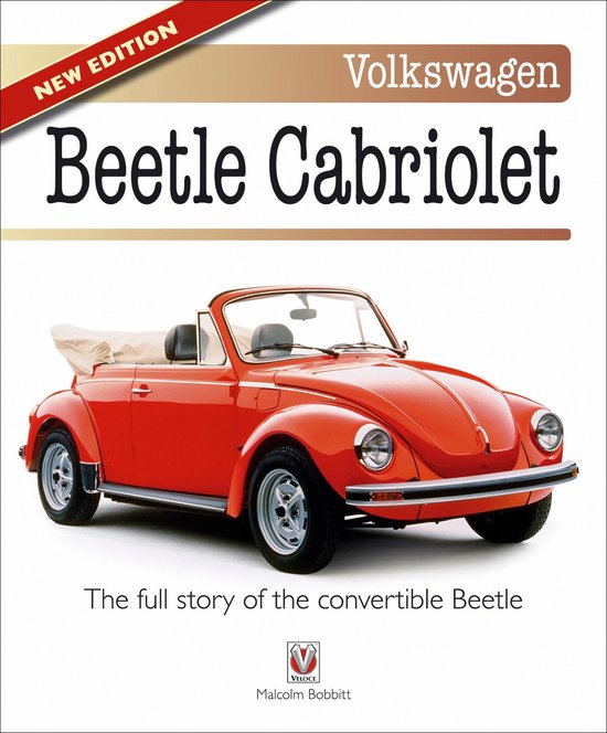 Volkswagen Beetle Cabriolet (ebook), Malcolm Bobbitt | 9781787118331 | Boeken | bol.com