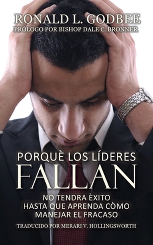 Porque Los Lideres Fallan, Ronald L Godbee | 9781954818187 | Boeken | bol