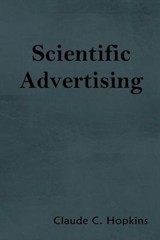 Scientific Advertising | 9781604448429 | Claude C Hopkins | Boeken ...