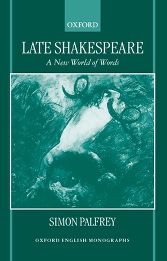 Late Shakespeare | 9780198186892 | Simon Palfrey | Boeken | bol.com