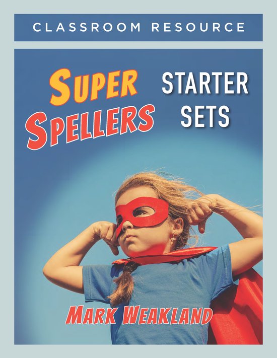 Super Spellers Starter Sets (ebook), Mark Weakland | 9781625312723 ...