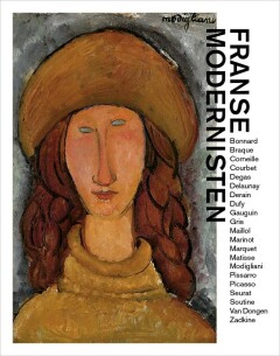 Franse modernisten uit de verzameling van het Musée d'Art moderne de ...