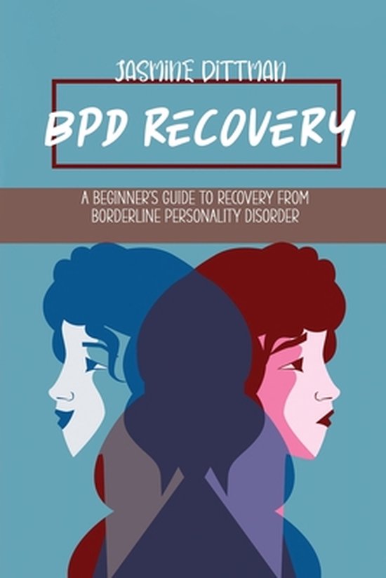 Personality Disorders- BPD Recovery, Jasmine Dittman | 9781802768879 | Boeken | bol