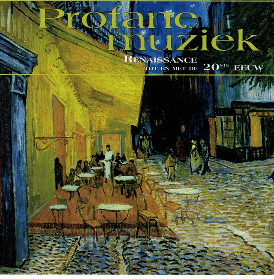 1-CD VARIOUS - PROFANE MUZIEK: RENAISSANCE TOT EN MET DE 20E EEUW (2003 ...