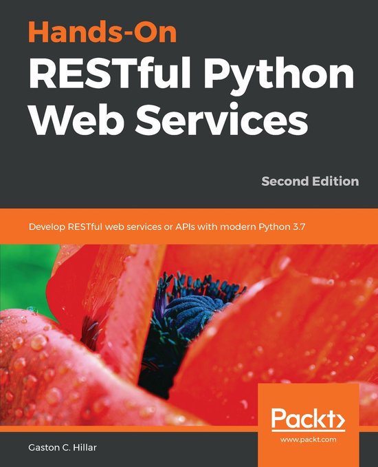 Hands-On RESTful Python Web Services (ebook), Gaston C. Hillar | 9781789532784 | Boeken | bol.com