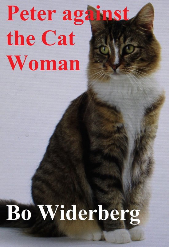 Peter Against the Cat Woman (ebook), Bo Widerberg | 9780463344088 ...