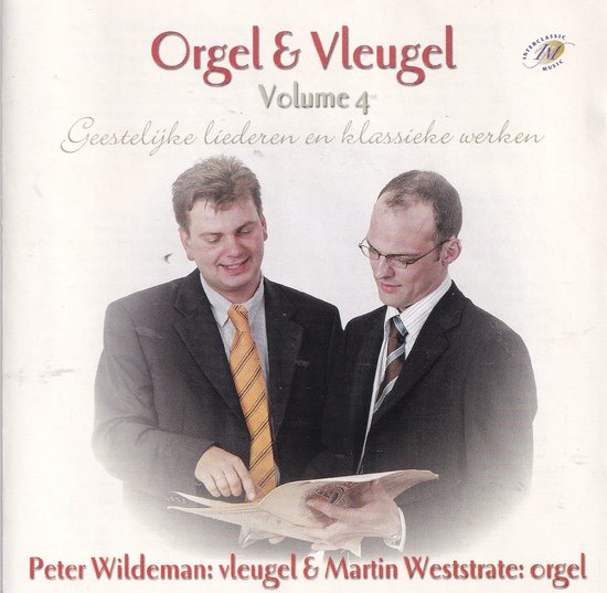 Geestelijke liederen en klassieke werken 4 - Peter Wildeman, Martin ...