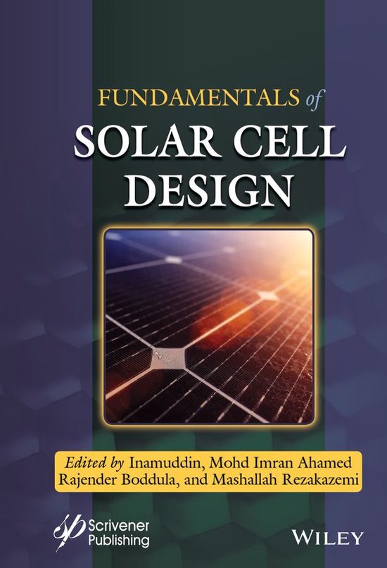 Fundamentals of Solar Cell Design (ebook), I Inamuddin | 9781119725046 ...