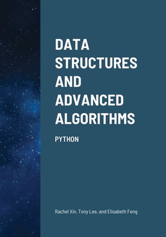 Data Structures and Advanced Algorithms | 9781716675522 | Rachel Xin | Boeken | bol