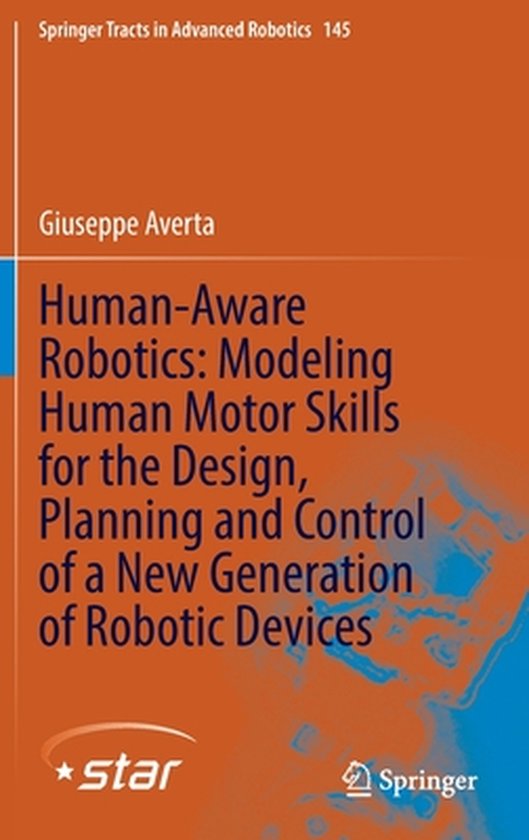 Springer Tracts in Advanced Robotics- Human-Aware Robotics: Modeling Human Motor... | bol.com