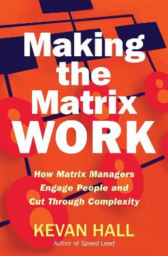 Making The Matrix Work, Kevan Hall | 9781904838425 | Boeken | bol.com