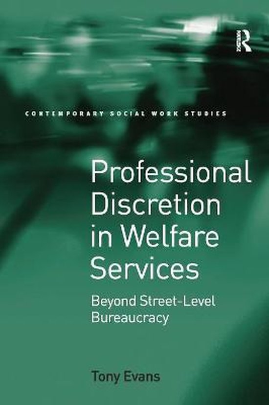 Professional Discretion in Welfare Services | 9781138256019 | Tony ...