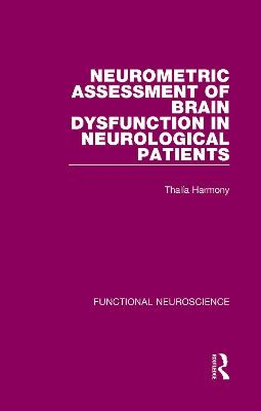 Functional Neuroscience- Neurometric Assessment of Brain Dysfunction in Neurological... | bol.com