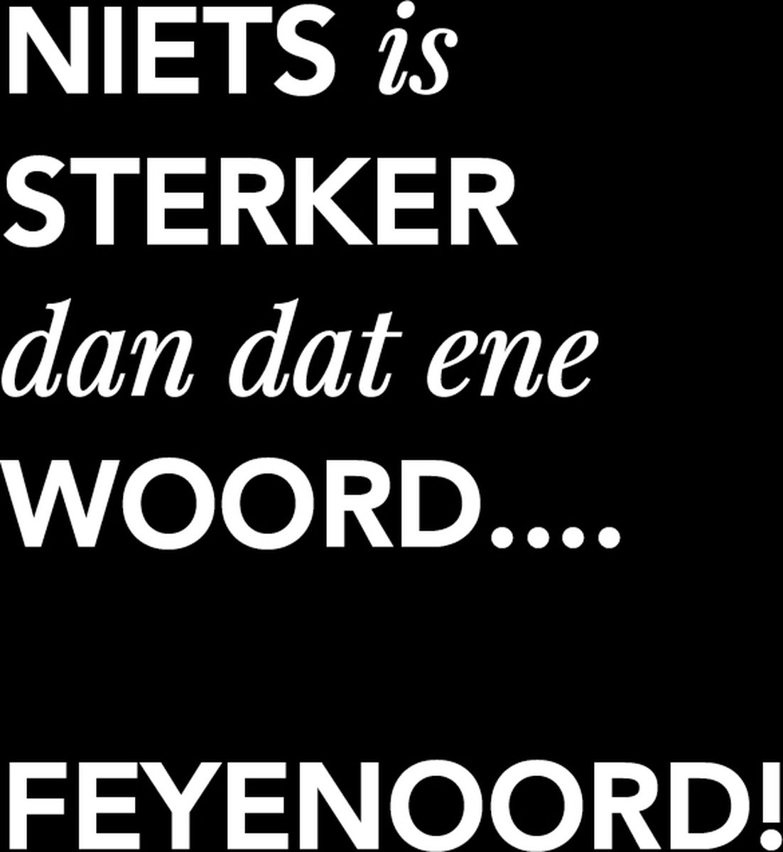 Tuinposter Quote - Feyenoord Sterker - 40 x 50 cm - PosterGuru | bol.com