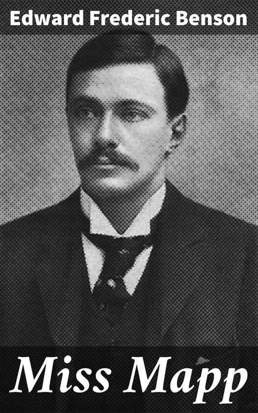 Miss Mapp (ebook), Edward Frederic Benson | 4064066086466 | Boeken | bol