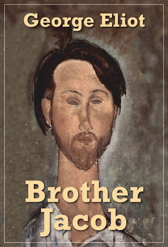 Brother Jacob (ebook), George Eliot | 9781772751369 | Boeken | bol