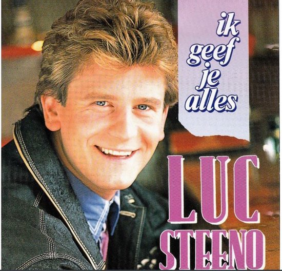 Luc Steeno Ik geef je alles CD, Luc Steeno | CD (album) | Muziek | bol