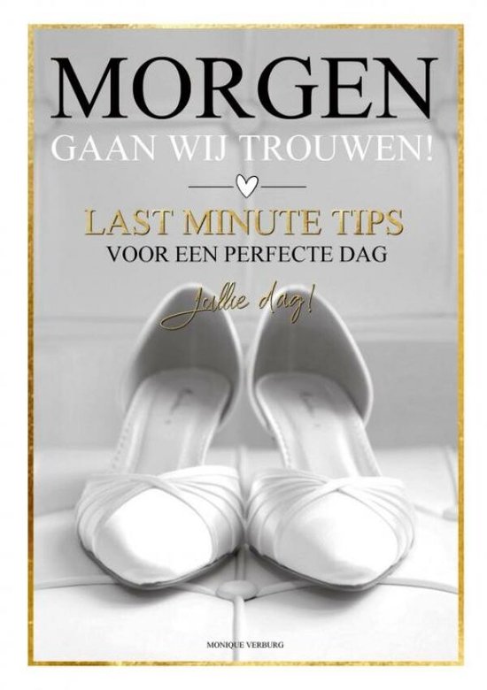 Morgen gaan wij trouwen!, Monique Verburg | 9789464481181 | Boeken | bol