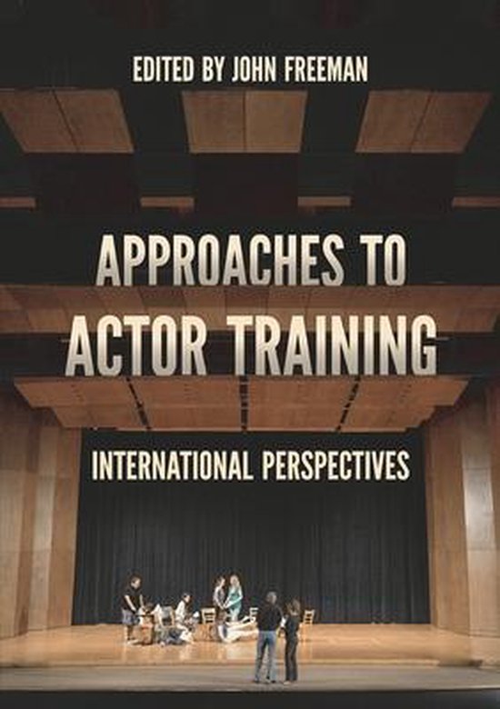 Approaches to Actor Training | 9781137607720 | Boeken | bol.com