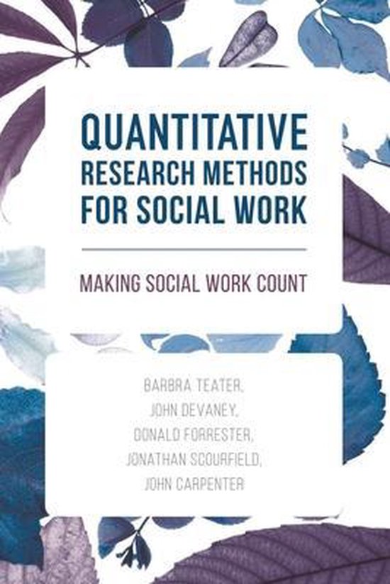 Quantitative Research Methods for Social Work | 9781137400260 | Barbra Teater | Boeken | bol.com