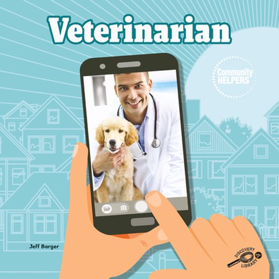 Community Helpers- Veterinarian, Jeff Barger | 9781731612205 | Boeken ...