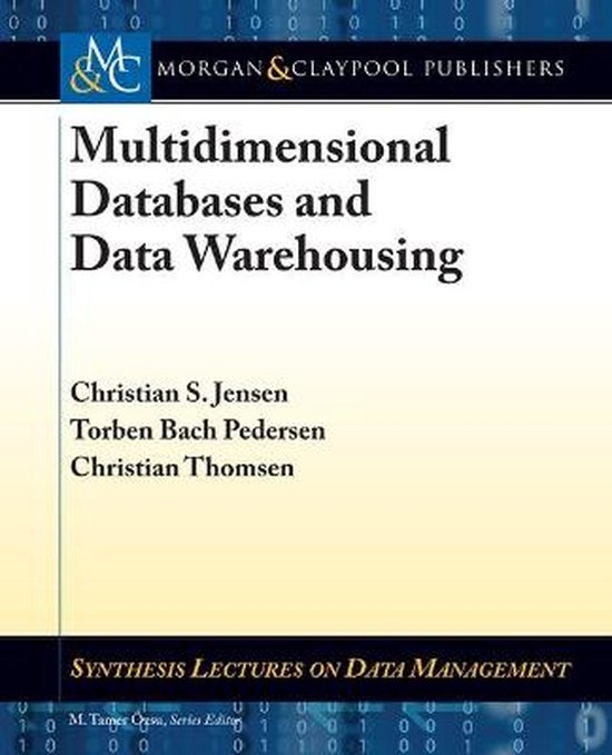 Multidimensional Databases and Data Warehousing | 9781608455379 | Christian S. Jensen... | bol.com
