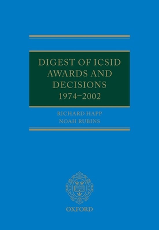 Digest of ICSID Awards and Decisions | 9780199641154 | Richard Happ ...